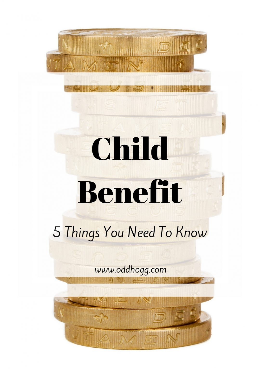 Child Benefit - 5 Things You Need To Know - OddHogg